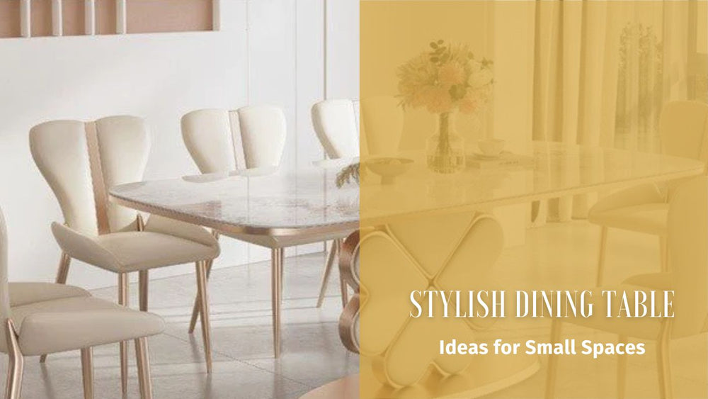 Stylish Dining Table Ideas for Small Spaces (Dubai, UAE) | SHAGHAF HOME